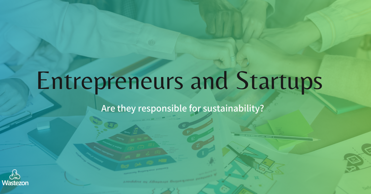 The Responsibility Of Entrepreneurs & Start-Ups To Promote A Socially ...